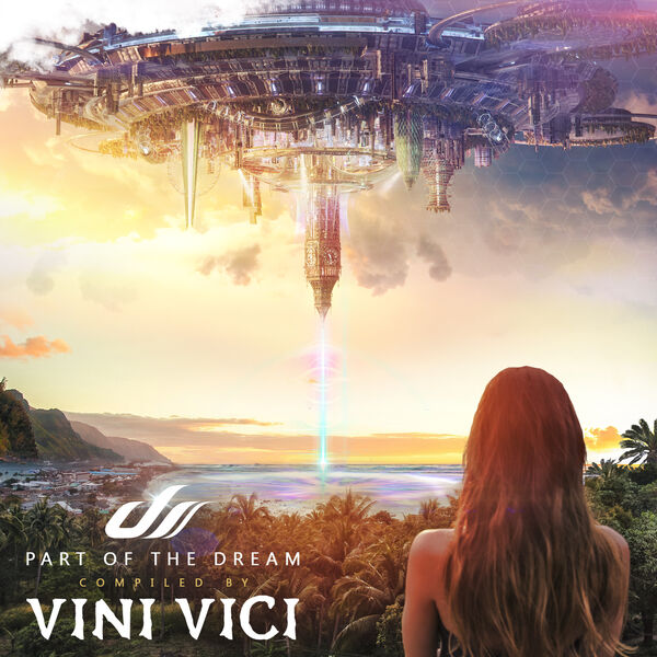 Part of the Dream (Compiled by Vini Vici), Vini Vici - Qobuz