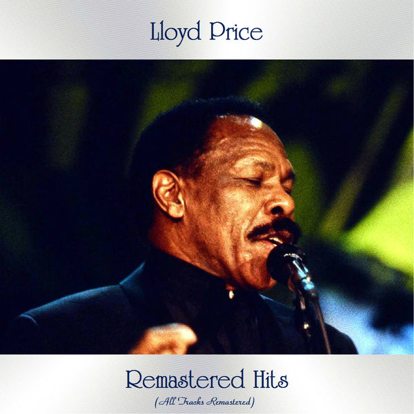 Remastered Hits (All Tracks Remastered 2020), Lloyd Price - Qobuz