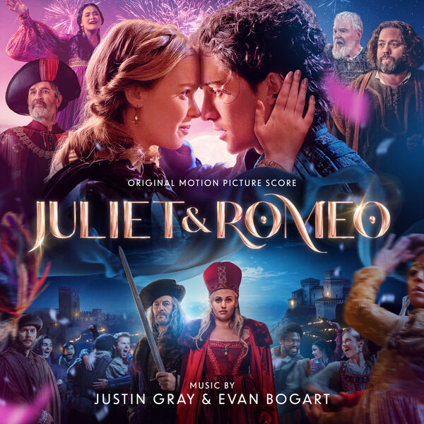 Juliet & Romeo (Original Motion Picture Score), Justin Gray - Qobuz