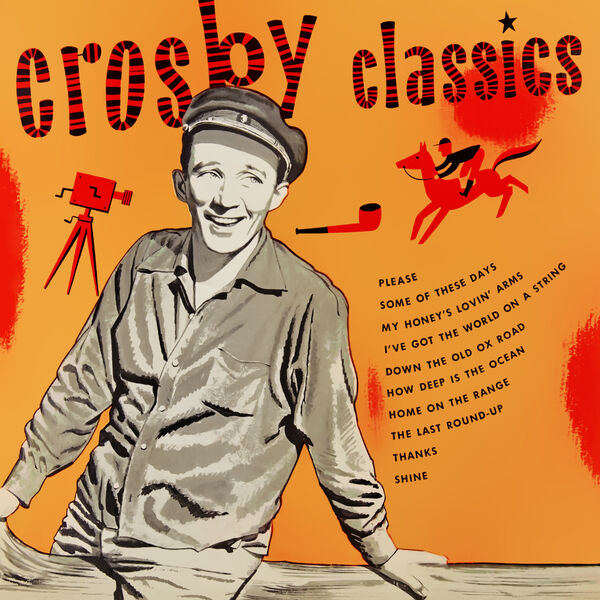 Crosby Classics, Bing Crosby - Qobuz