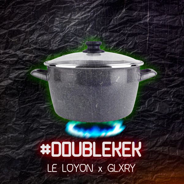 #Doublekek, LE LOYON - Qobuz