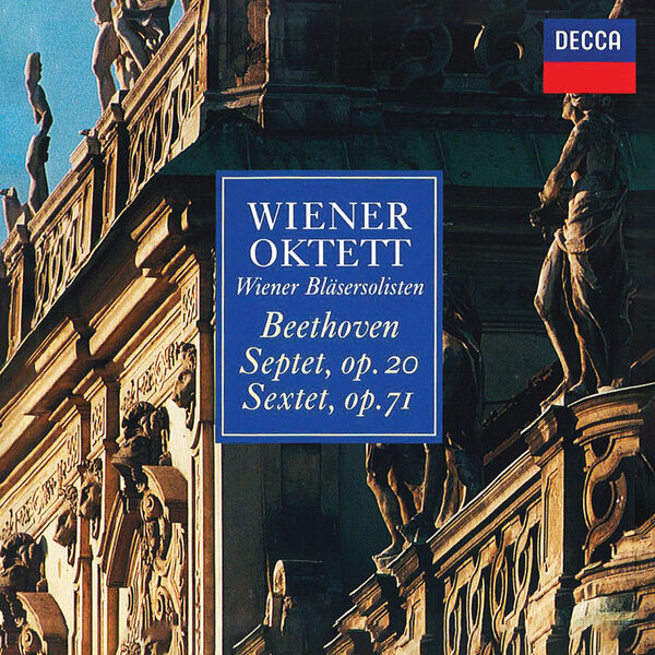 Beethoven: Septet, Op. 20; Sextet, Op. 71 (New Vienna Octet; Vienna Wind Soloists — Complete ...