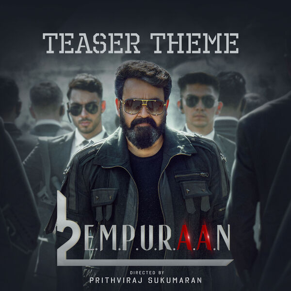 L2: Empuraan Teaser Theme (From "L2: Empuraan"), Deepak Dev - Qobuz