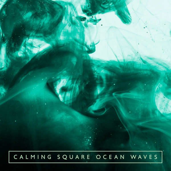 Calming Square Ocean Waves: Fall Asleep, Relax Quickly, Have a Spa Day ...