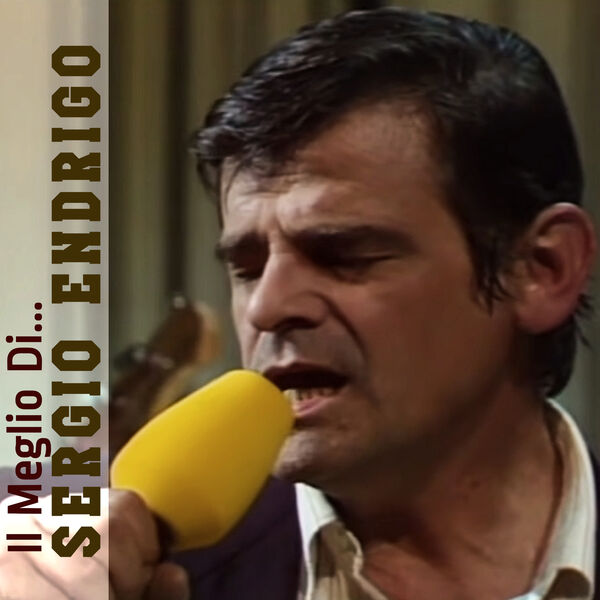 Il Meglio Di..., Sergio Endrigo - Qobuz