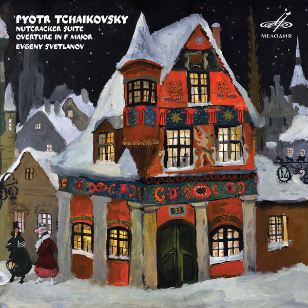 Tchaikovsky: Nutcracker Suite, Overture in F Major, Yevgeny Svetlanov - Qobuz
