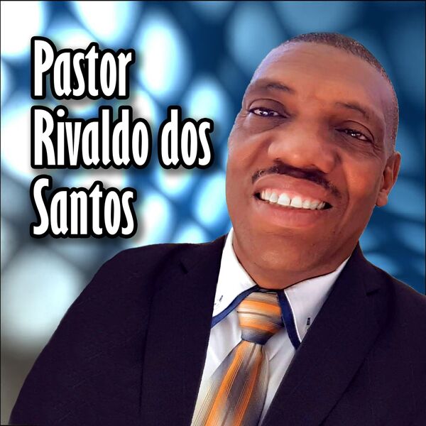 Deus Abre Portas Onde Não Têm Portas, Pastor Rivaldo dos Santos - Qobuz