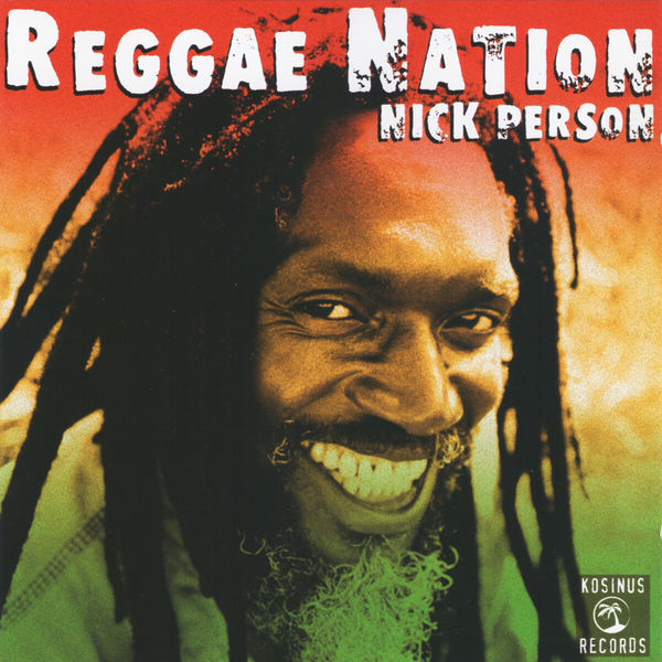 Reggae Nation, Nick Person - Qobuz