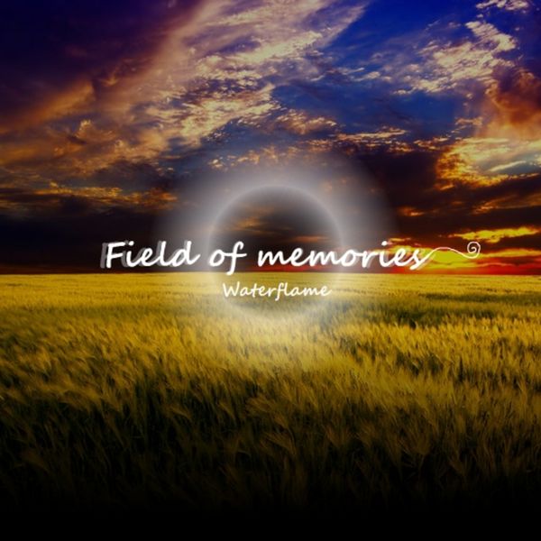 Field of Memories, Waterflame - Qobuz