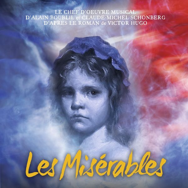 Les misérables (Le chef d'oeuvre musical d'après le roman de Victor ...