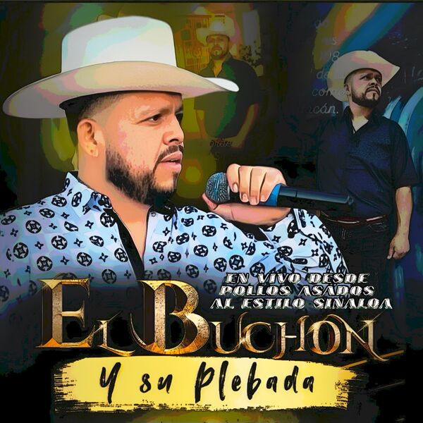 En Vivo Desde Pollos Asados Al Estilo Sinaloa (En vivo), El Buchon Y Su ...