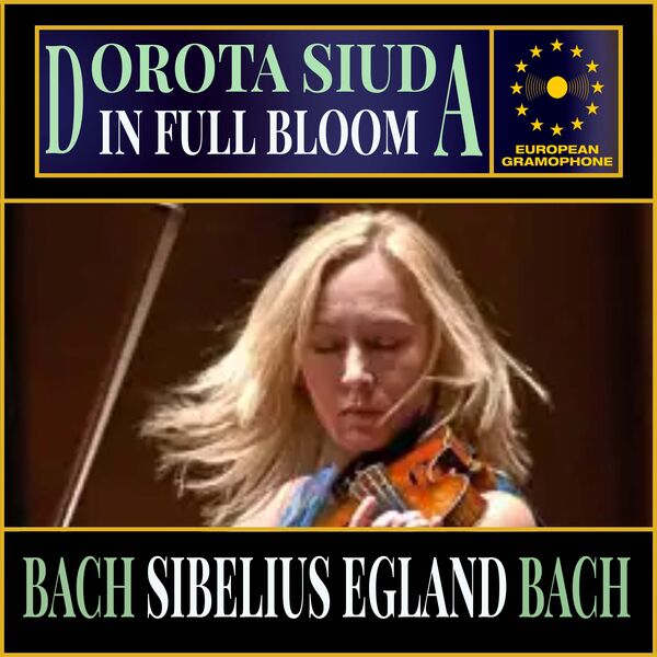 Dorota Siuda: In Full Bloom, Dorota Siuda - Qobuz
