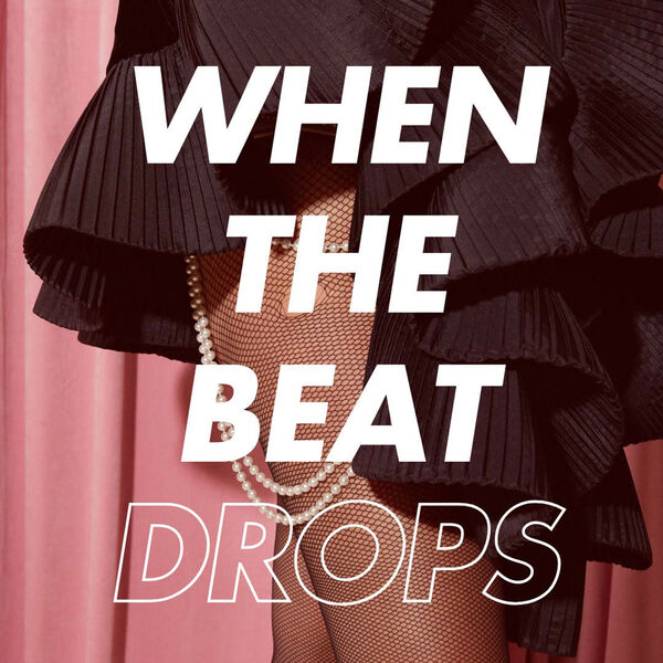 When the Beat Drops, Ariana and the Rose - Qobuz