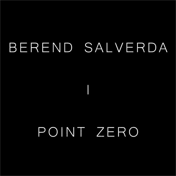 Point Zero, Berend Salverda - Qobuz