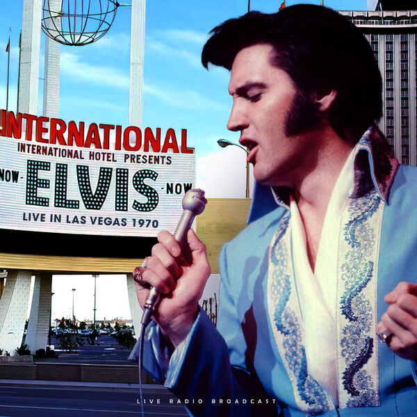 Live In Las Vegas 1970 (Live), Elvis Presley - Qobuz