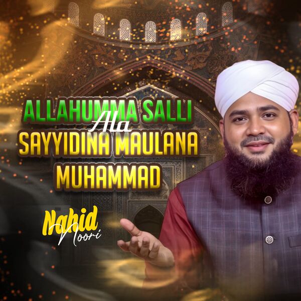 Allahumma Salli Ala Sayyidina Maulana Muhammad, Nahid Noori - Qobuz