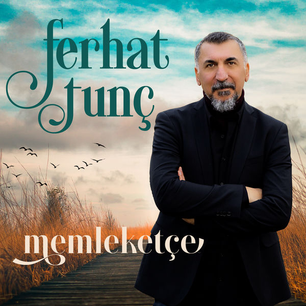 Memleketçe, Ferhat Tunç - Qobuz