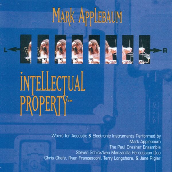 Applebaum, M.: Intellectual Property, Mark Applebaum - Qobuz