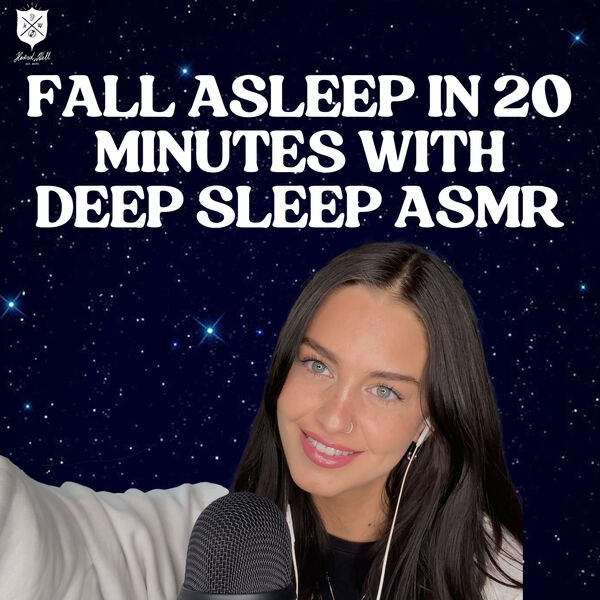 Fall Asleep In 20 Minutes With Deep Sleep ASMR, freckles ASMR - Qobuz