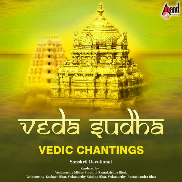 Veda Sudha (Vedic Chants), Vedamurthy Mittur Purohith Ramakrishna Bhat - Qobuz