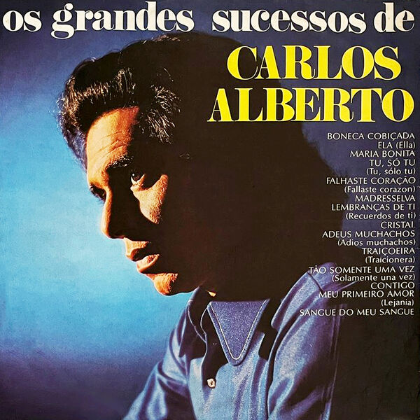 Os Grandes Sucessos de Carlos Alberto, Carlos Alberto - Qobuz