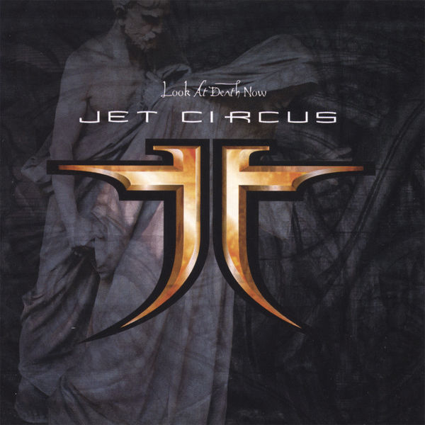 Look At Death Now, Jet Circus - Qobuz