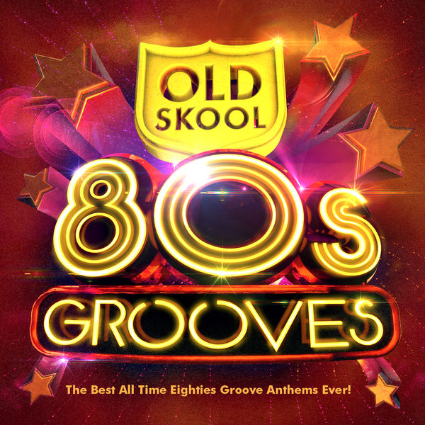 Old Skool 80's Grooves - The Best All Time Eighties Groove Anthems Ever ...