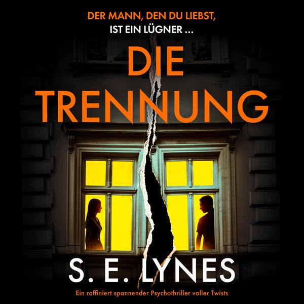 Die Trennung (Ungekürzt), S. E. Lynes - Qobuz