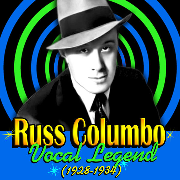 Vocal Legend (1928-1934), Russ Columbo - Qobuz