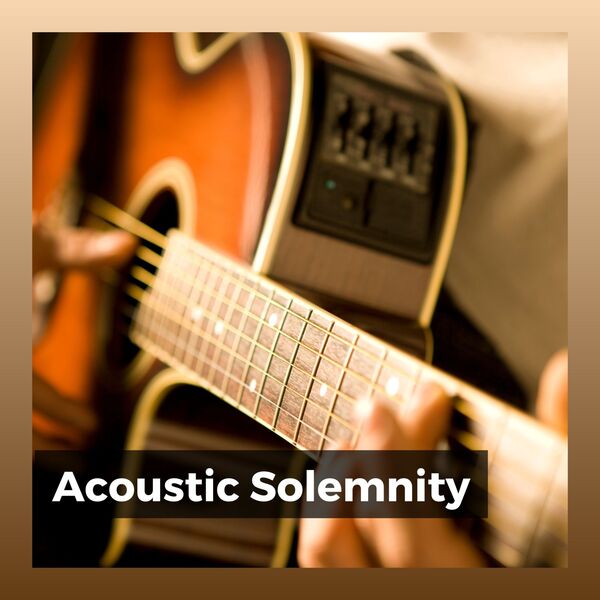 Acoustic Solemnity, The Sleepy Guitar - Qobuz