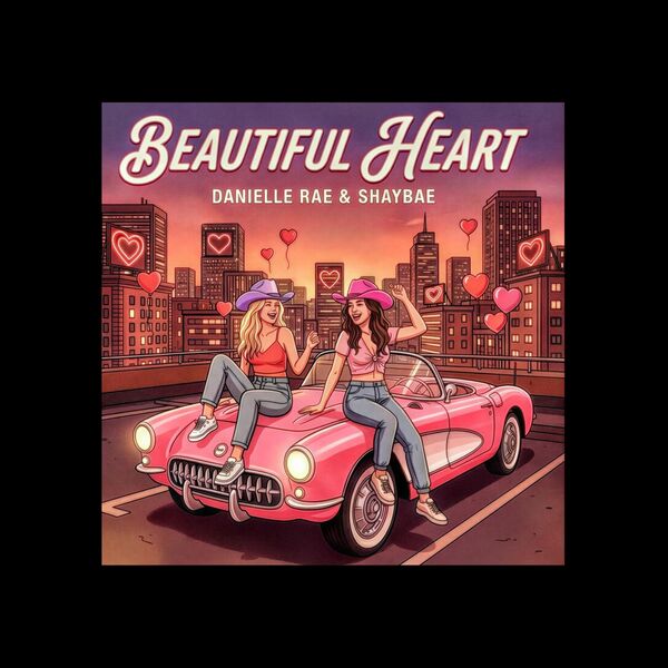 Beautiful Heart (feat. ShayBae), Danielle Rae - Qobuz