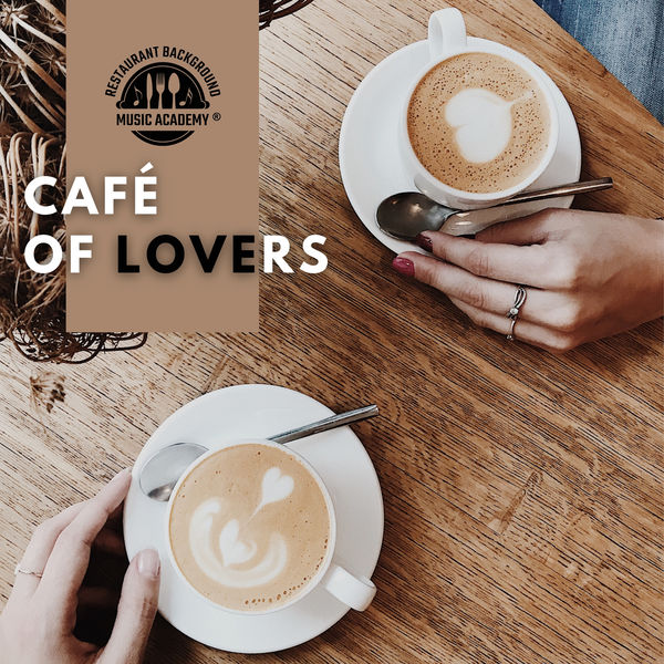 Café of Lovers – Romantic Music for Elegant Restaurants, Background for ...