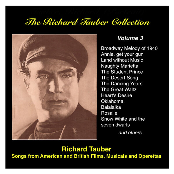 The Richard Tauber Collection, Vol. 3: Songs from American and British ...