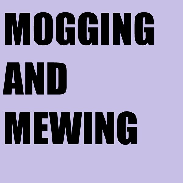 Mogging And Mewing, Diarrhea Dude - Qobuz