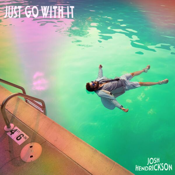 Just Go With It, Josh Hendrickson - Qobuz
