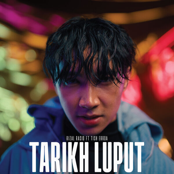 Tarikh Luput (feat. Tish Errda), Rizal Rasid - Qobuz