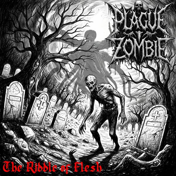 The Riddle of Flesh, Plague Zombie - Qobuz