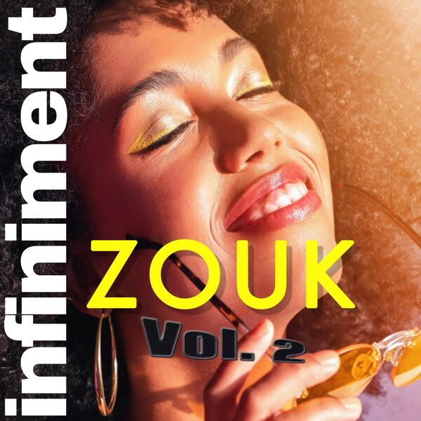 Infiniment Zouk, Vol. 2, Various Artists - Qobuz