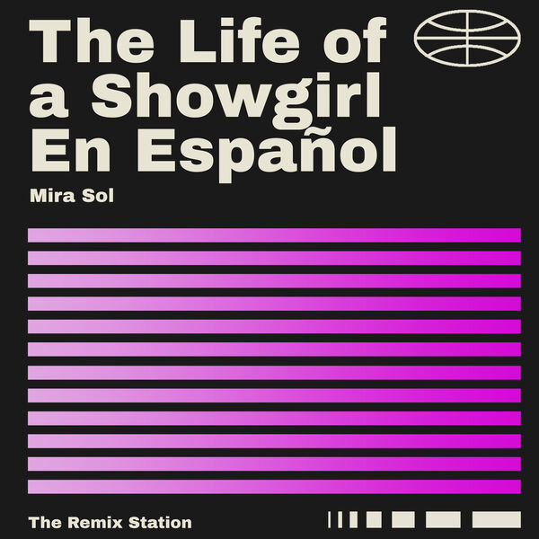 The Life of a Showgirl en Español, Mira Sol - Qobuz