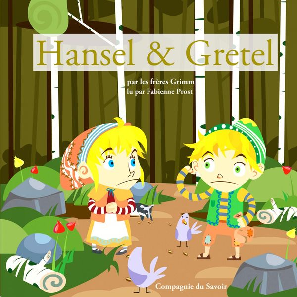 Hansel et Gretel des frères Grimm (Les plus beaux contes pour enfants ...