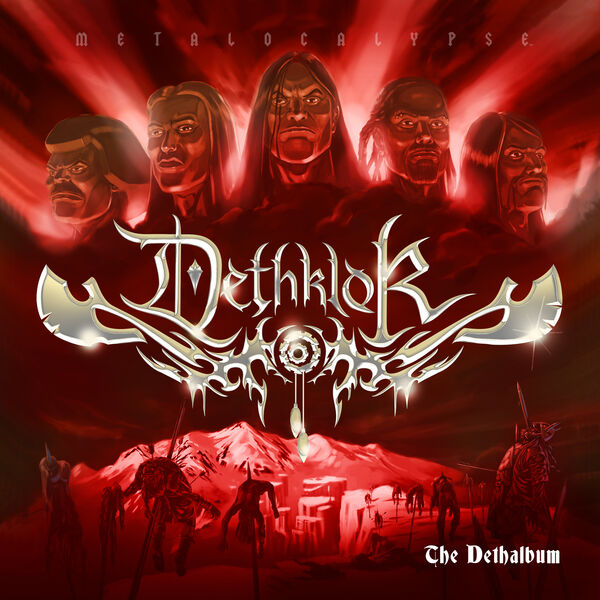 The Dethalbum (Expanded Edition), Metalocalypse: Dethklok - Qobuz