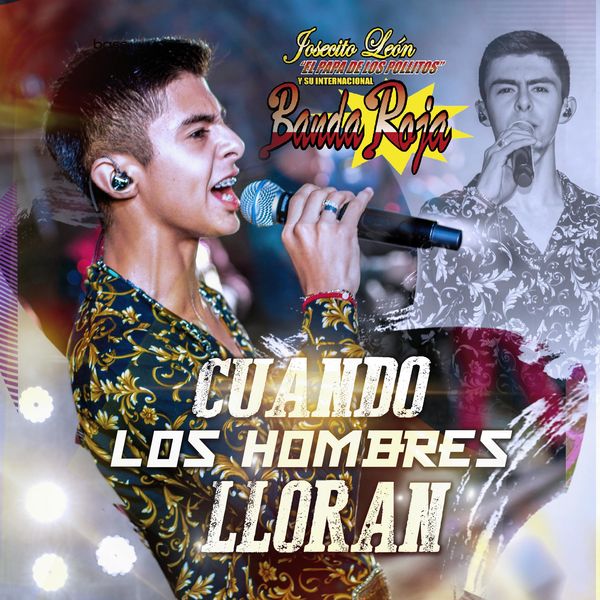 Cuando Los Hombres Lloran, Josecito León y Su Internacional Banda Roja ...
