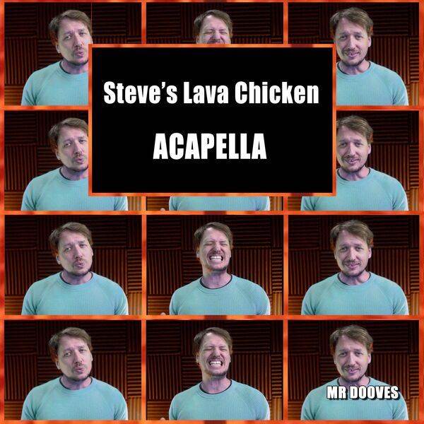 Steve's Lava Chicken (From "A Minecraft Movie") (Acapella), Mr Dooves ...