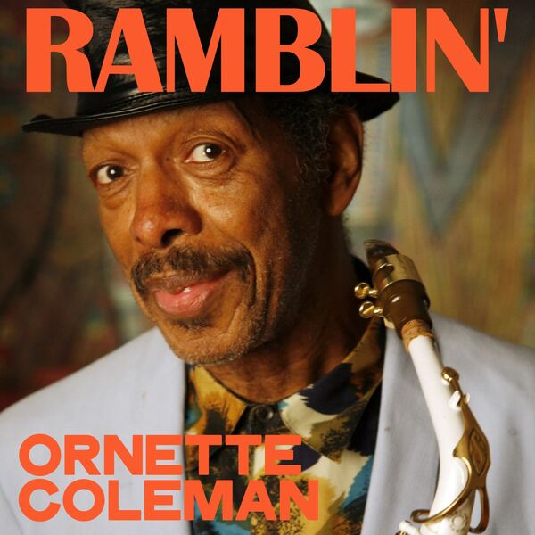 Ramblin' (Remastered), Ornette Coleman - Qobuz