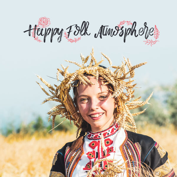 Álbum Happy Folk Atmosphere: Inspiring Traditional Dance, Marco Rinaldo ...