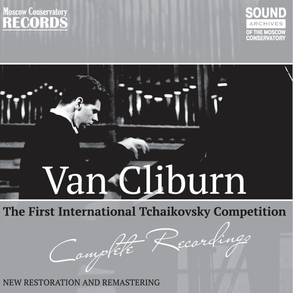 Van Cliburn, Piano. Complete Recordings from the First International ...