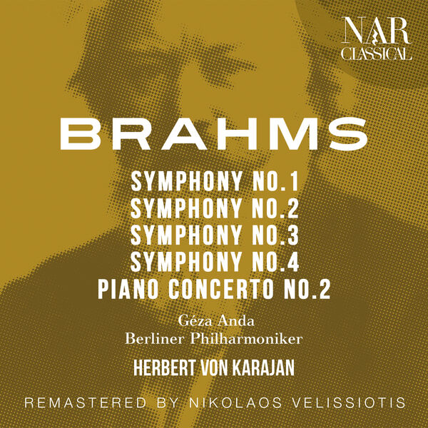 BRAHMS: SYMPHONY No. 1, SYMPHONY No. 2, SYMPHONY No. 3, SYMPHONY No. 4, PIANO CONCERTO No. 2 ...