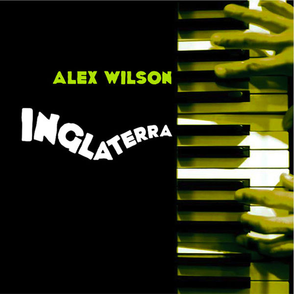 Inglaterra, Alex Wilson - Qobuz