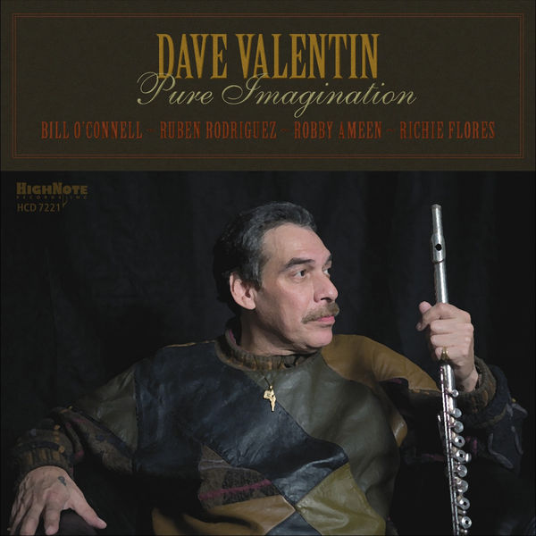 Pure Imagination, Dave Valentin - Qobuz