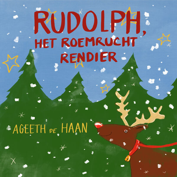 Rudolph Het Roemrucht Rendier, Ageeth de Haan - Qobuz